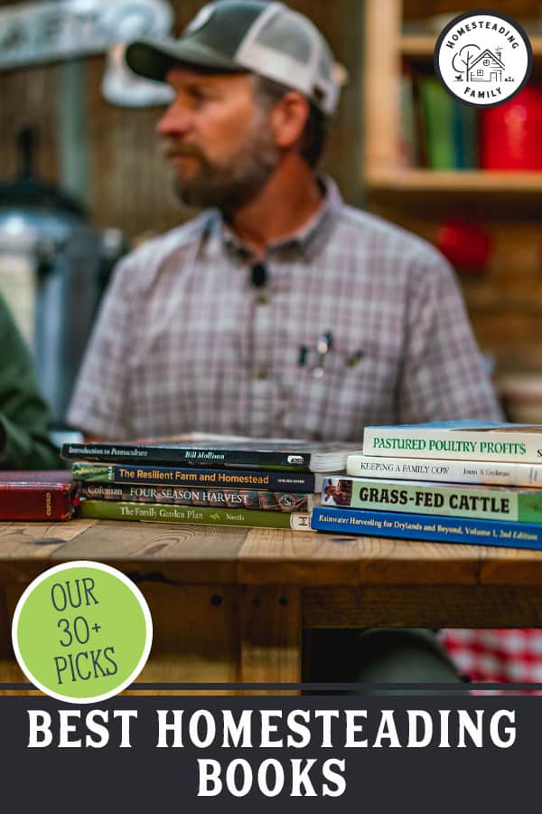 Best Homesteading Books (For the Novice or the Pro)