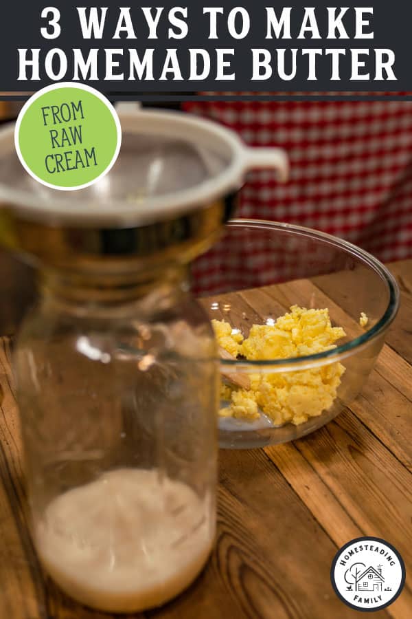 How to Make Butter - 3 Easy Homemade Methods