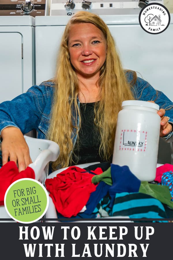 How to Keep Up With Laundry - For Large and Small Families
