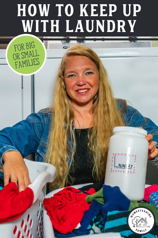 How to Keep Up With Laundry - For Large and Small Families